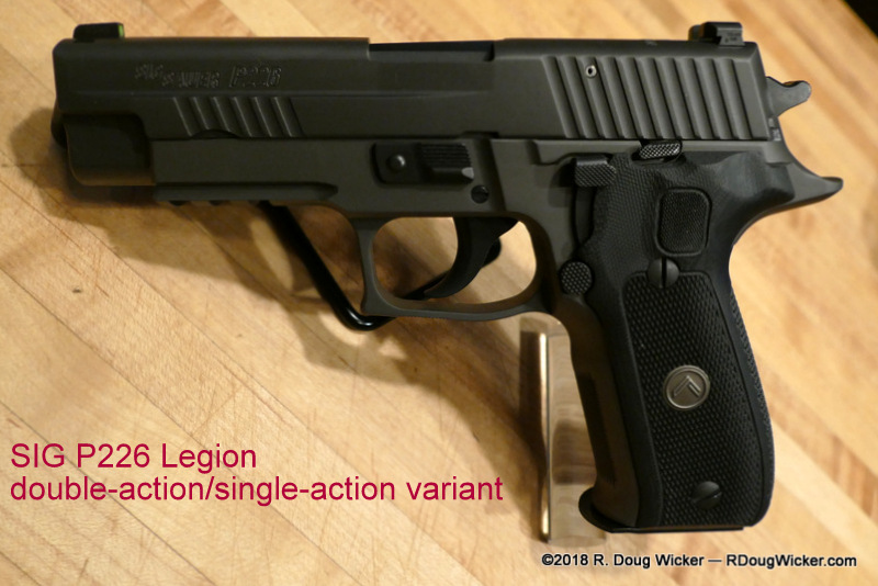 First look at the SIG P226 Legion | R. Doug Wicker — Author